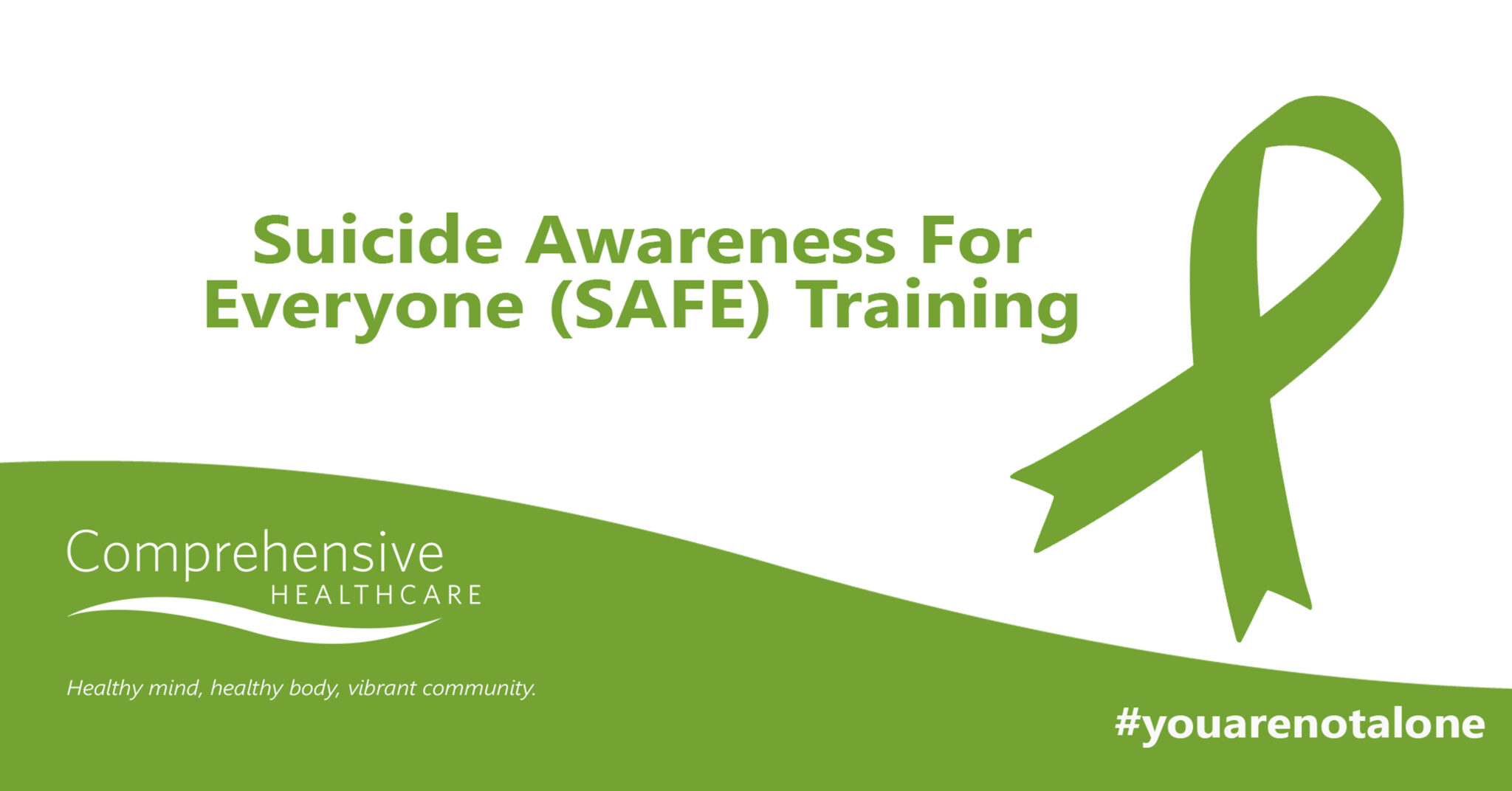 Suicide Awareness For Everyone (SAFE) Training - Comprehensive Healthcare
